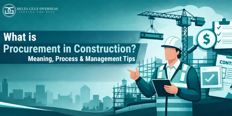 What is Procurement in Construction? Process & Management Tips